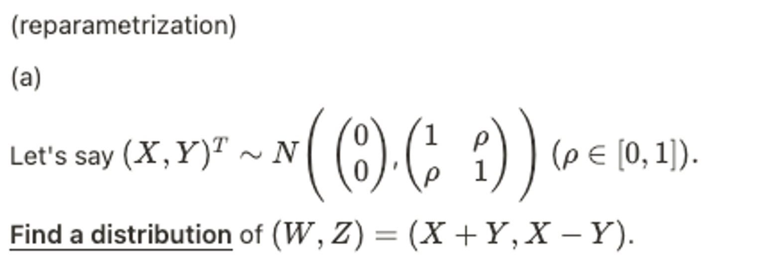 Solved (reparametrization) (a) Let's say (X,Y)? ~N (0C2) (p | Chegg.com