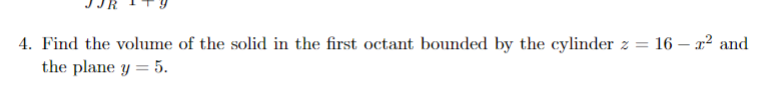 Solved 4. Find the volume of the solid in the first octant | Chegg.com
