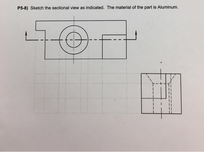 Solved P5-8) Sketch the sectional view as indicated. The | Chegg.com