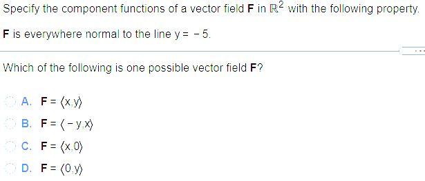 Solved Specify the component functions of a vector field F | Chegg.com