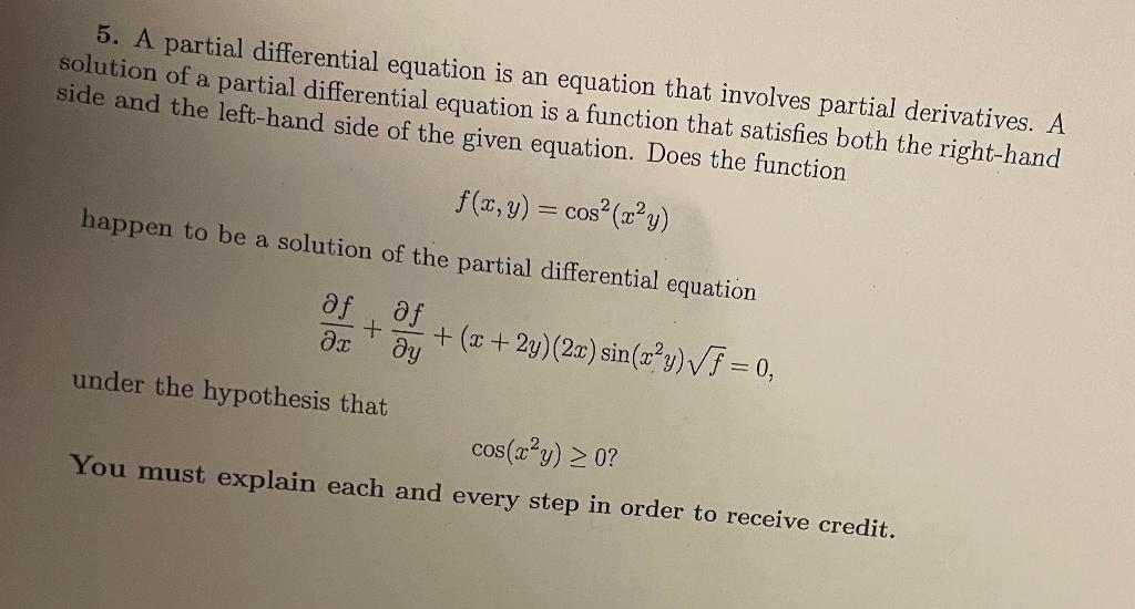Solved 5. A partial differential equation is an equation | Chegg.com