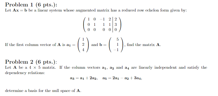 Solved Problem 1 ( 6 pts.): Let Ax=b be a linear system | Chegg.com
