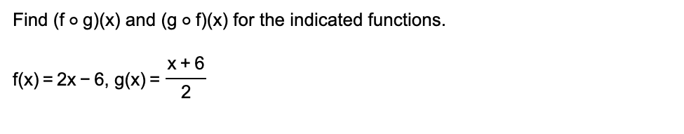 Solved Find (f∘g)(x) and (g∘f)(x) for the indicated | Chegg.com