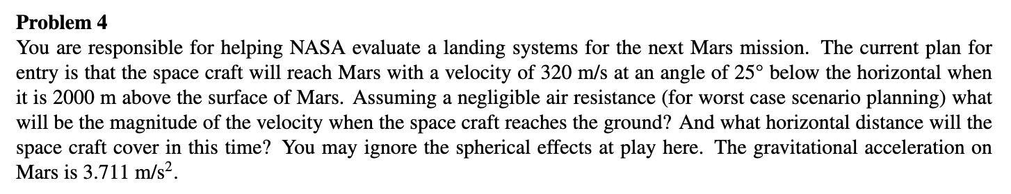 Solved Problem 4 You are responsible for helping NASA | Chegg.com