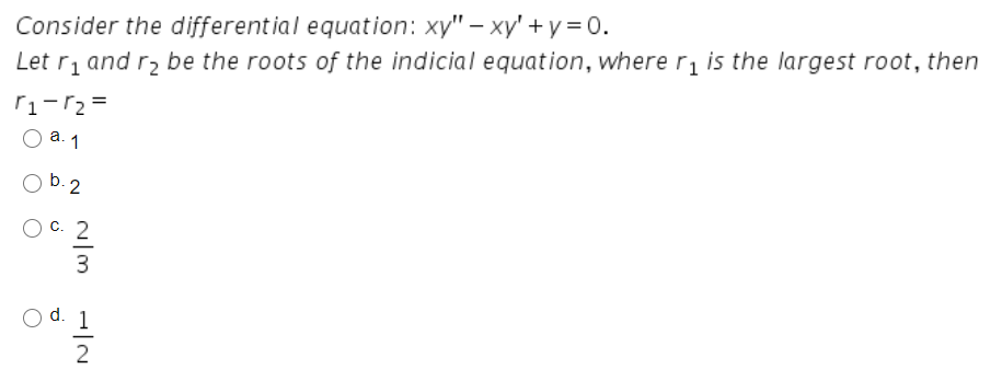 Solved Consider the differential equation: xy" – xy' +y=0. | Chegg.com