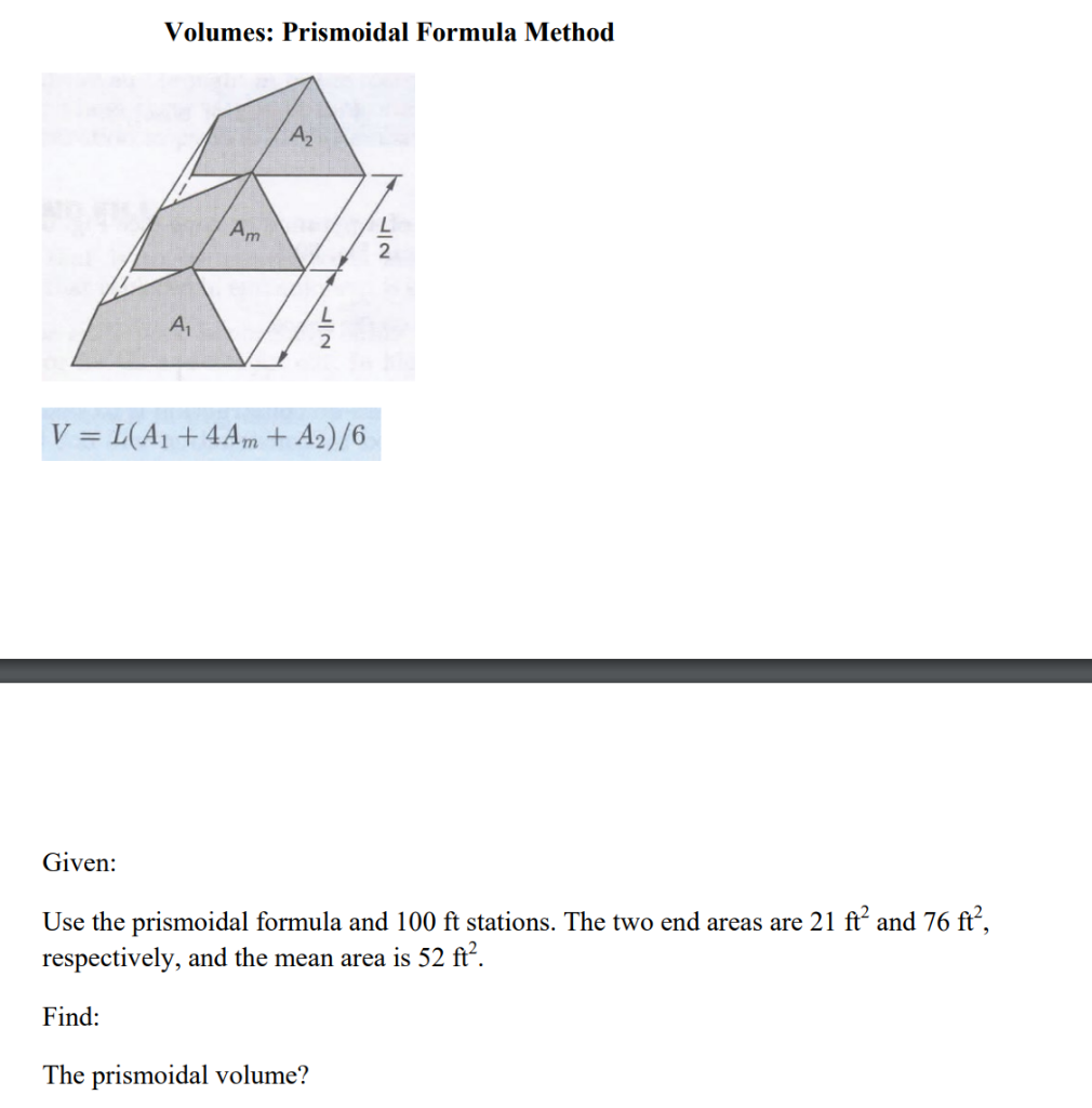 Solved Volumes: Prismoidal Formula Method A2 Am L 2 AL į L 2 | Chegg.com