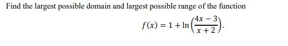 Solved Find the largest possible domain and largest possible | Chegg.com