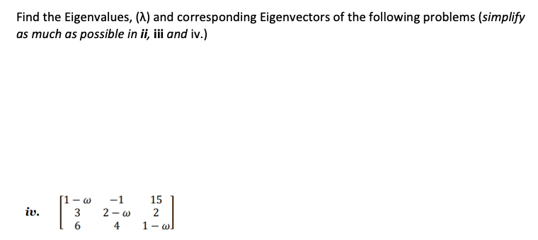 Solved Find the Eigenvalues, (λ) and corresponding | Chegg.com