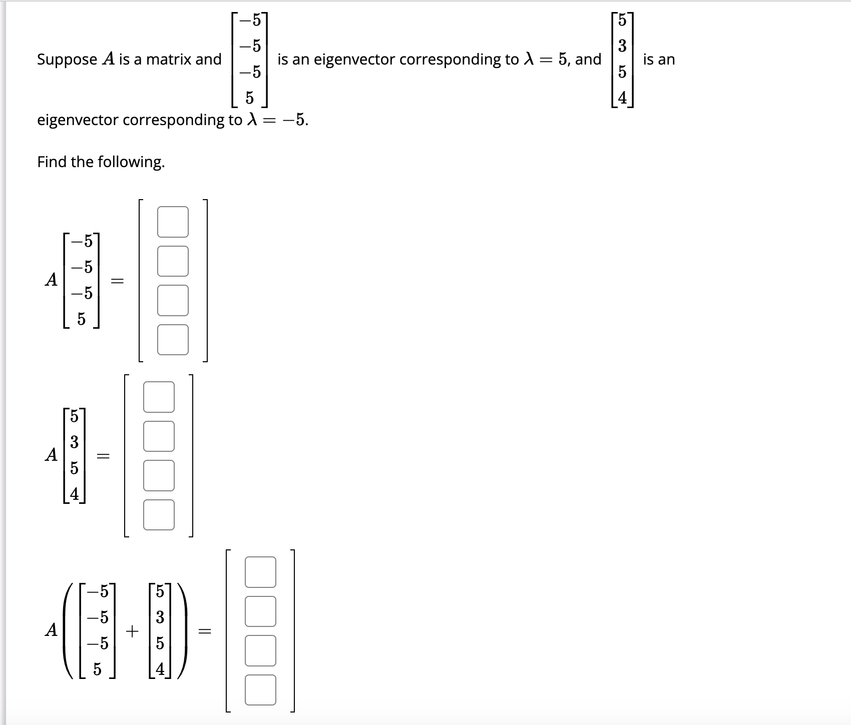 Solved Suppose A is a matrix and ⎣⎡−5−5−55⎦⎤ is an | Chegg.com