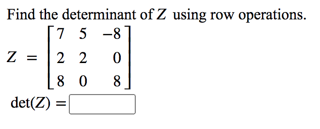 Solved Expand along Row 3 to find the determinant of the | Chegg.com