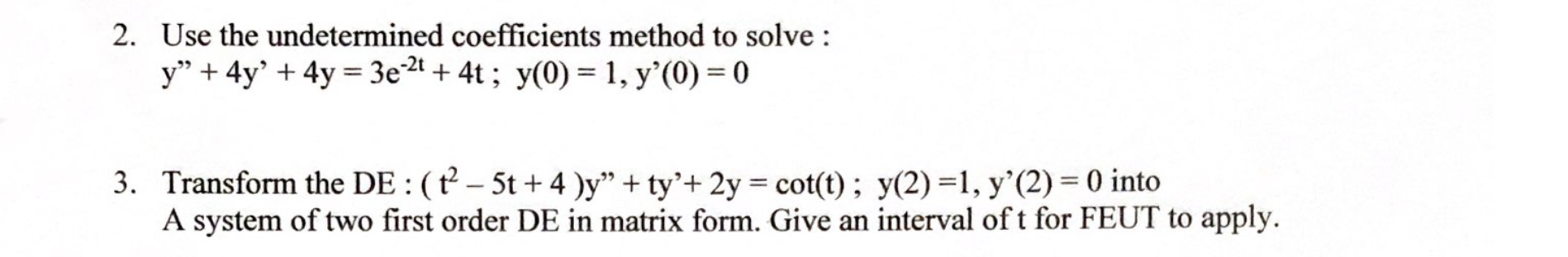 Solved 2. Use the undetermined coefficients method to solve | Chegg.com