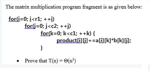 Solved The matrix multiplication program fragment is as | Chegg.com