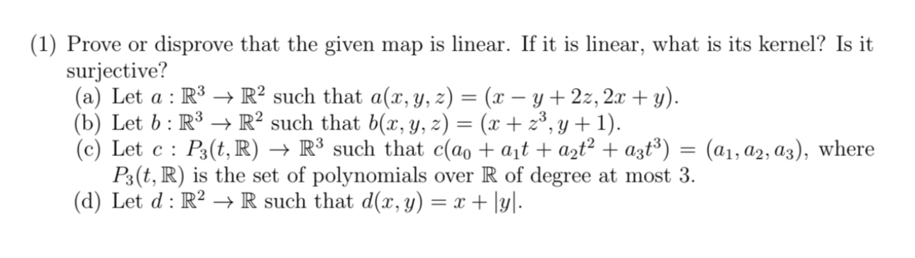 Solved (1) Prove or disprove that the given map is linear. | Chegg.com