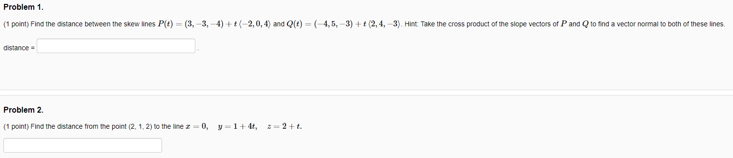 Solved distance = Problem 2. (1 point) Find the distance | Chegg.com