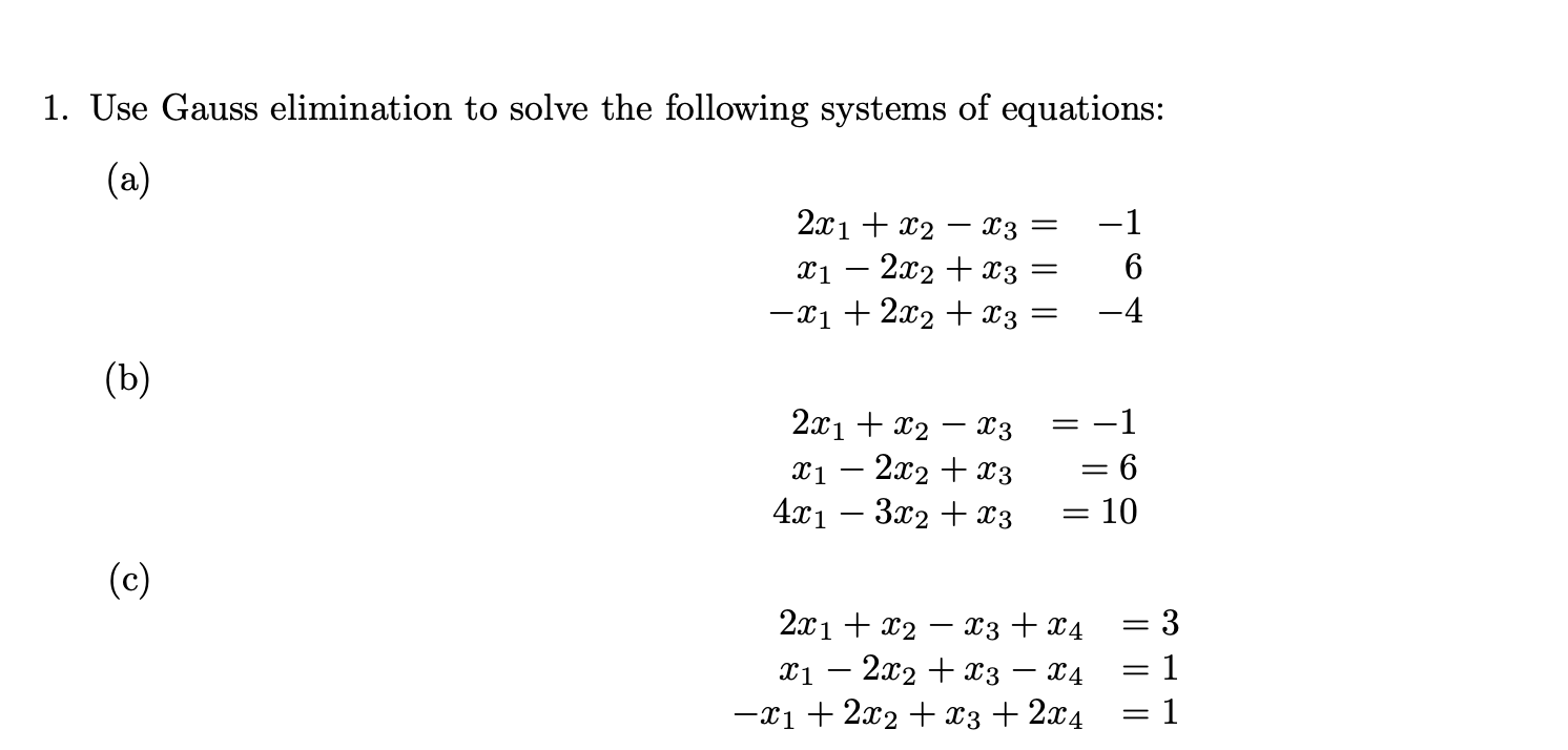 Solved 1. Use Gauss elimination to solve the following | Chegg.com