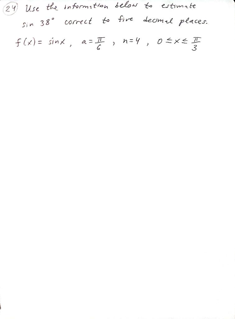 Solved 24) Use the informition below to estimate sin38∘ | Chegg.com