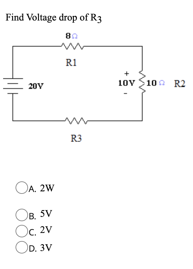 Solved Find Voltage drop of R3 8.2 R1 + 20V 10V 102 R2 R3 | Chegg.com