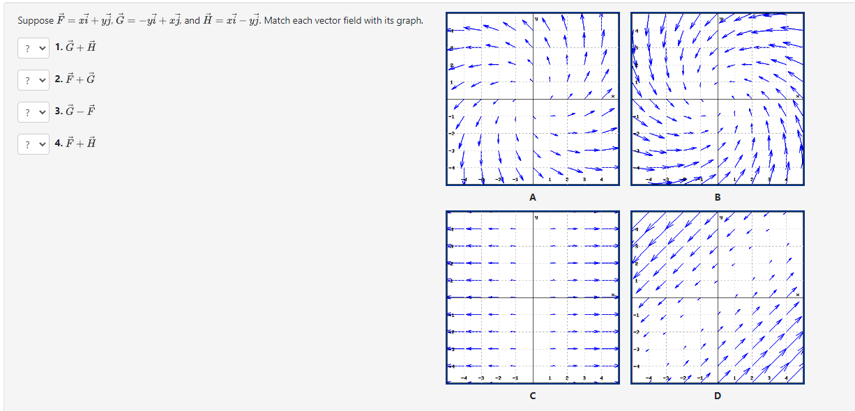 Solved Suppose F=xi+yj,G=−yi+xj, and H=xi−yj. Match each | Chegg.com