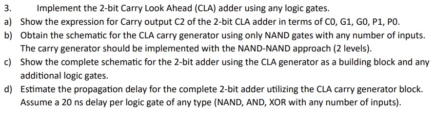 Solved 3. ﻿Implement the 2-bit Carry Look Ahead (CLA) ﻿adder | Chegg.com