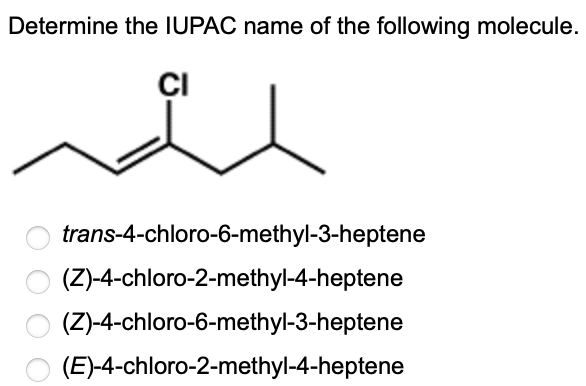 Solved Determine the IUPAC name of the following molecule. | Chegg.com
