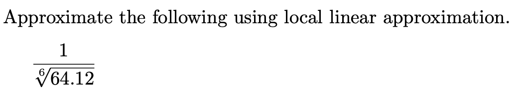 Solved Approximate the following using local linear | Chegg.com