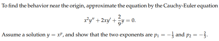 Solved To find the behavior near the origin, approximate the | Chegg.com