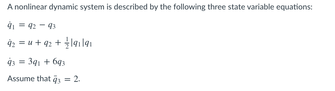 Solved A nonlinear dynamic system is described by the | Chegg.com