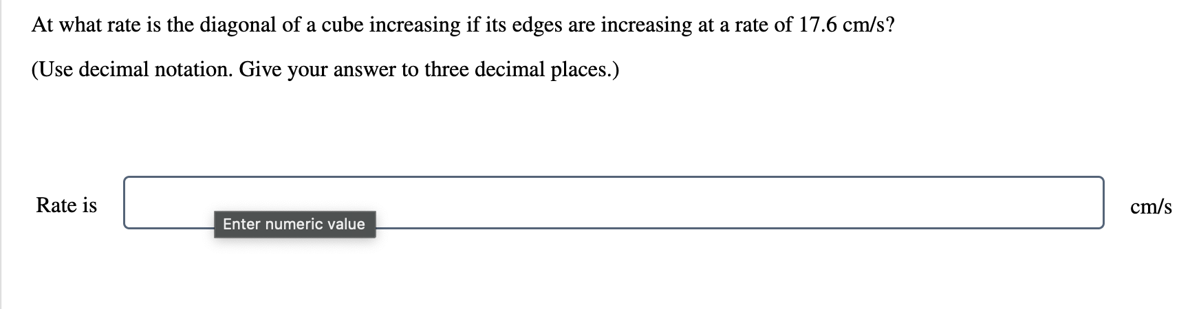 Solved At what rate is the diagonal of a cube increasing if | Chegg.com