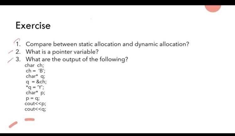 Solved Exercise 7. Compare between static allocation and | Chegg.com