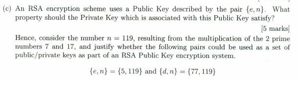 Solved (c) An RSA encryption scheme uses a Public Key | Chegg.com