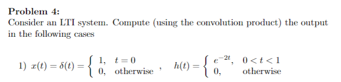 Solved Problem 4: Consider an LTI system. Compute (using the | Chegg.com