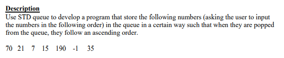 Use STD queue to develop a program that store the | Chegg.com