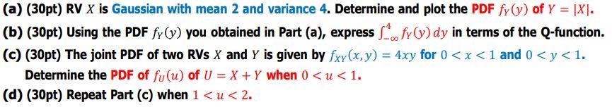 Solved (a) (30pt) RV X is Gaussian with mean 2 and variance | Chegg.com