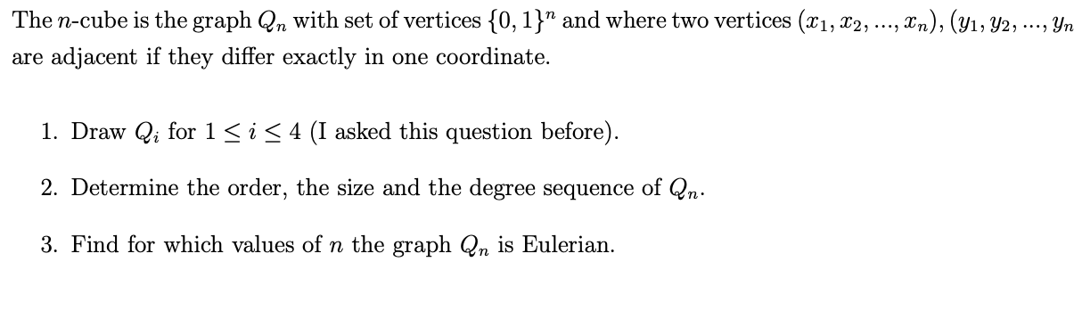 Solved ... Yn The n-cube is the graph Qn with set of | Chegg.com