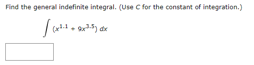 Solved Find the general indefinite integral. (Use C ﻿for the | Chegg.com