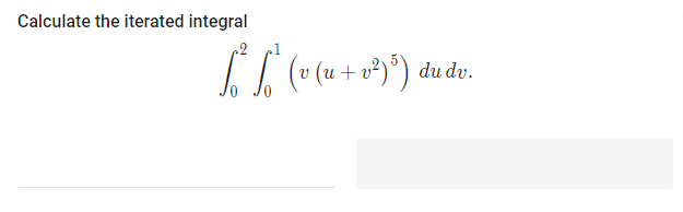 Solved Calculate the iterated integral $ I" (v(u +22)") | Chegg.com