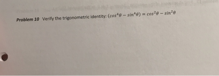 Solved Verify the trigonometric identity: (cos^4 theta - | Chegg.com