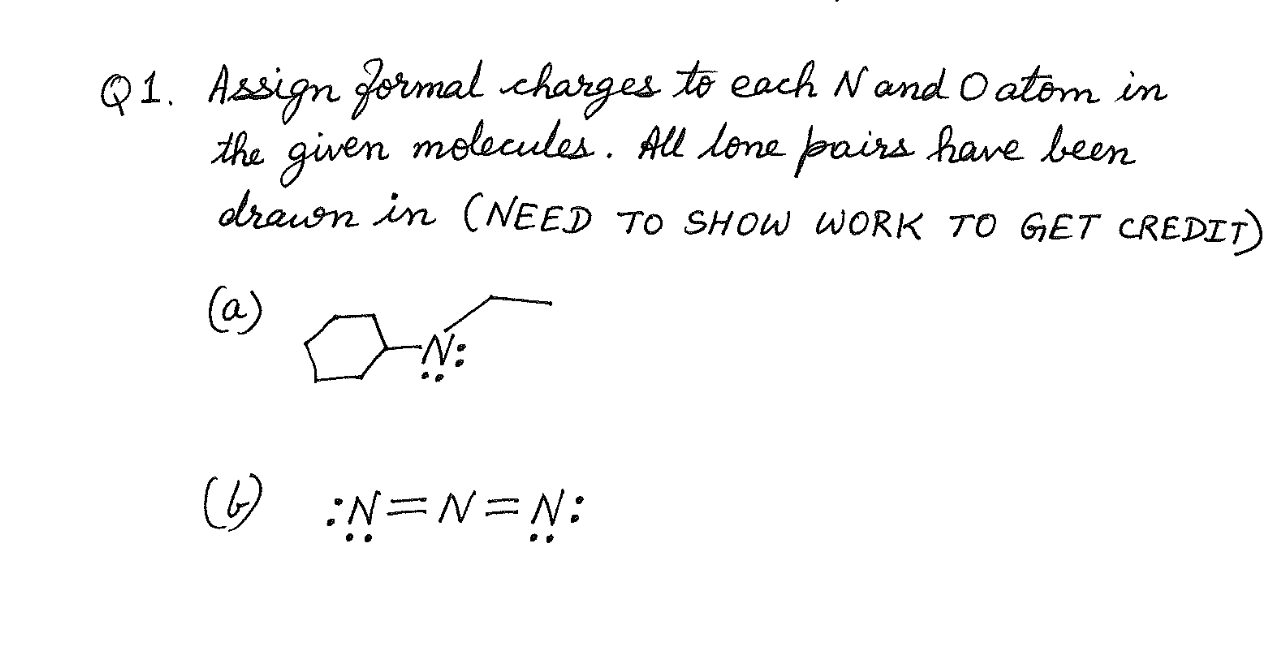 Solved Q1. Assign formal charges to each N and O atom in the | Chegg.com