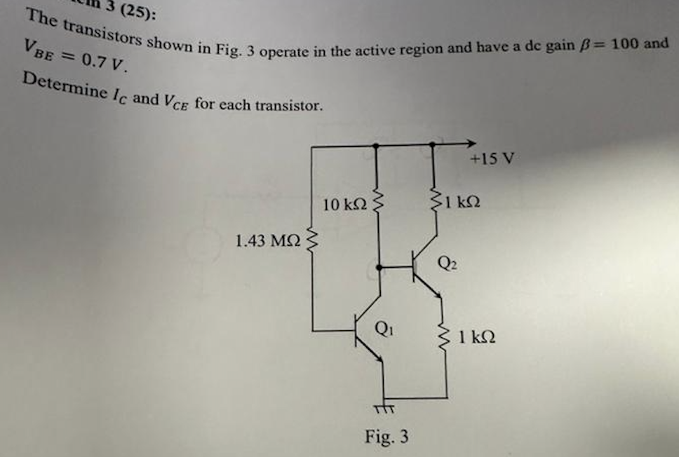Solved VBE ﻿transistors shown in Fig. 3 ﻿operate in the | Chegg.com