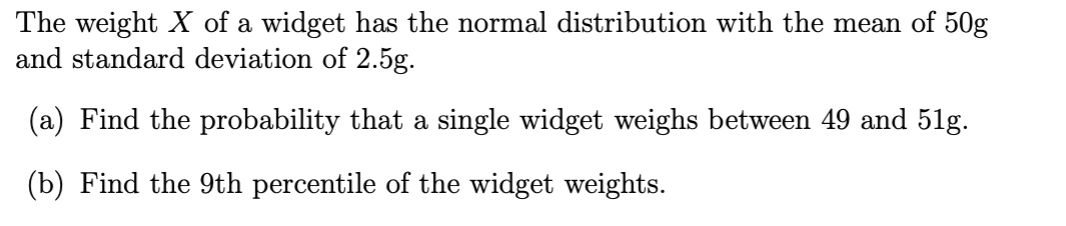 Solved The weight X of a widget has the normal distribution | Chegg.com