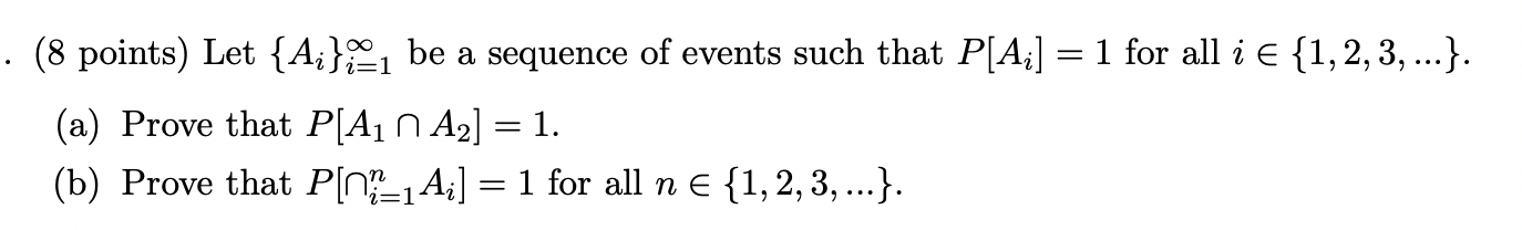 Solved (8 points) Let {Ai}i=1∞ be a sequence of events such | Chegg.com