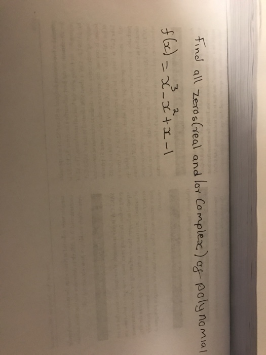 Solved Find all zeros (real and for complex) of polynomial | Chegg.com