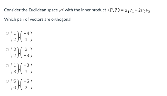 Solved Consider the Euclidean space R2 with the inner | Chegg.com