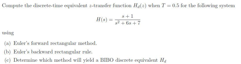Solved Compute the discrete-time equivalent z-transfer | Chegg.com