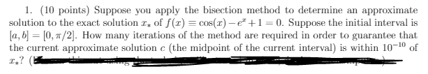 Solved 1. (10 points) Suppose you apply the bisection method | Chegg.com