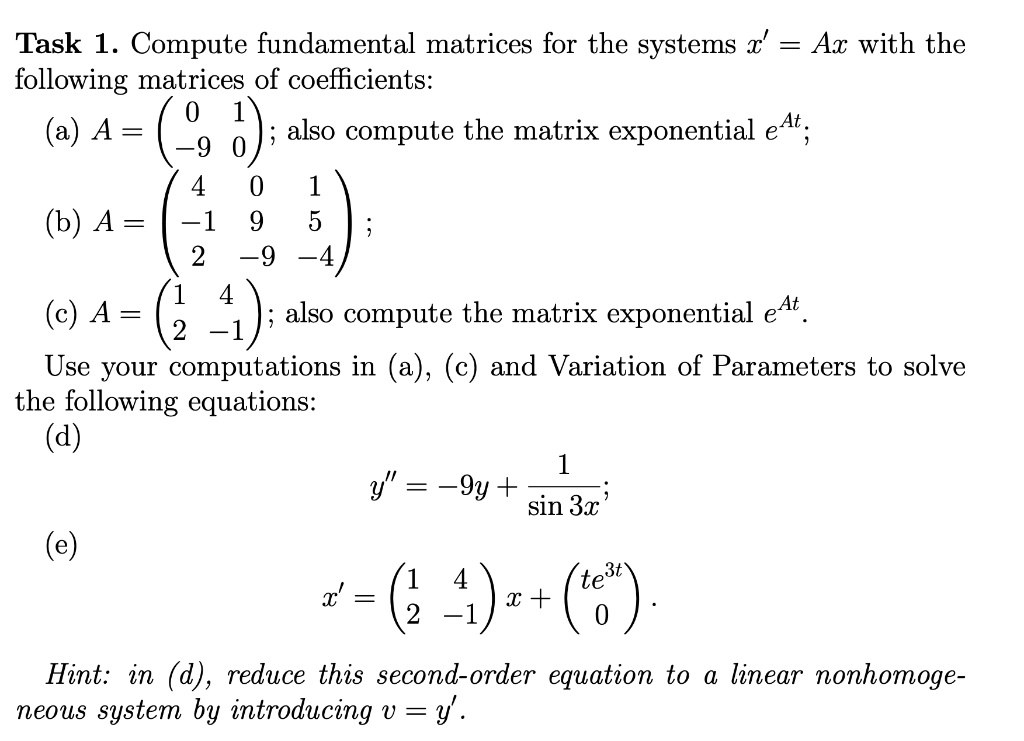 Solved = Task 1. Compute fundamental matrices for the | Chegg.com