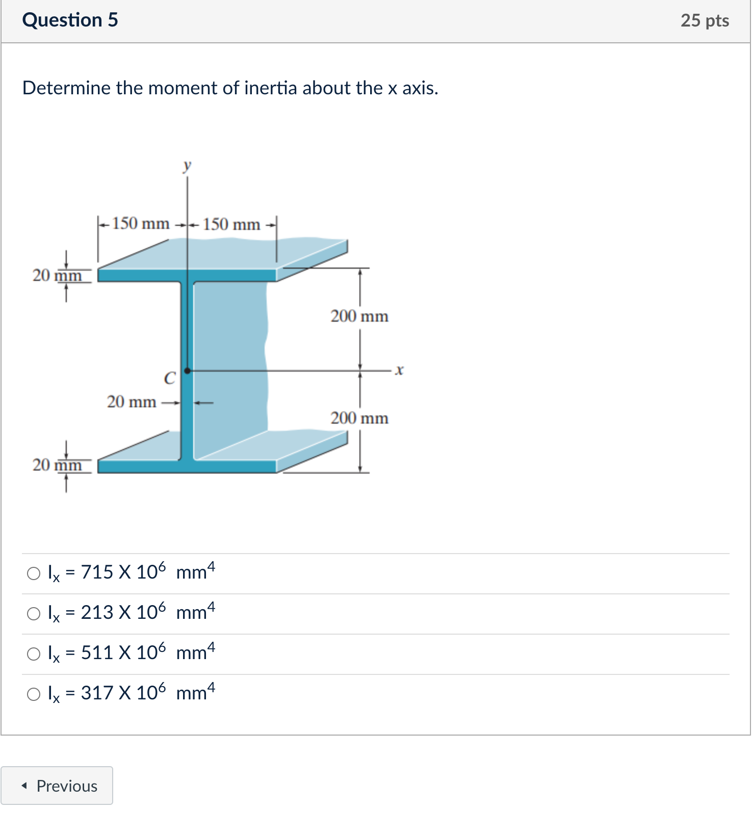 Solved Question 525 ﻿ptsDetermine the moment of inertia | Chegg.com