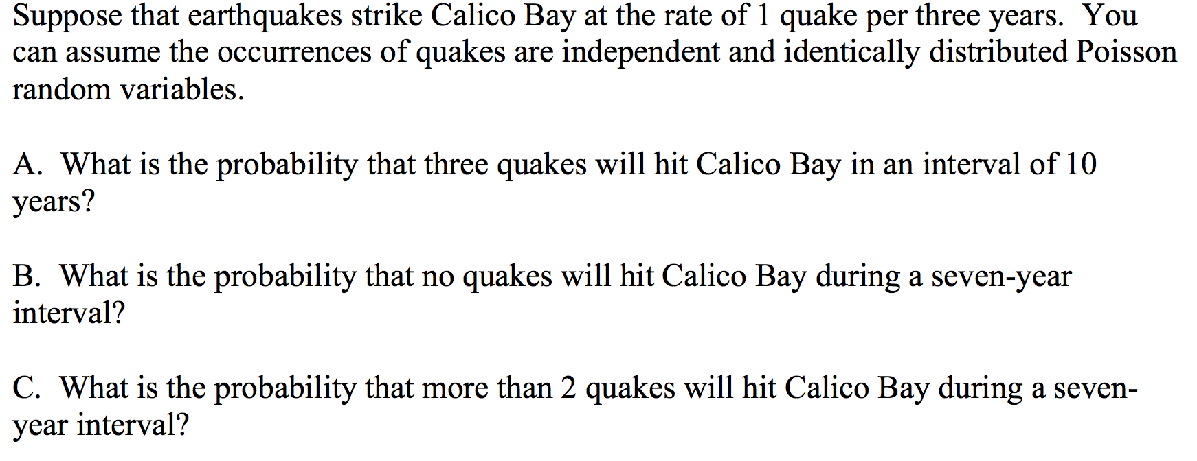 Solved Suppose that earthquakes strike Calico Bay at the | Chegg.com