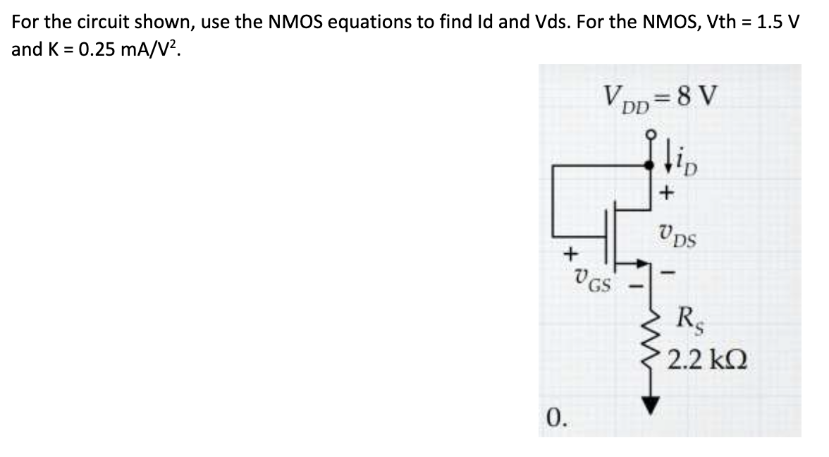Solved For the circuit shown, use the NMOS equations to find | Chegg.com