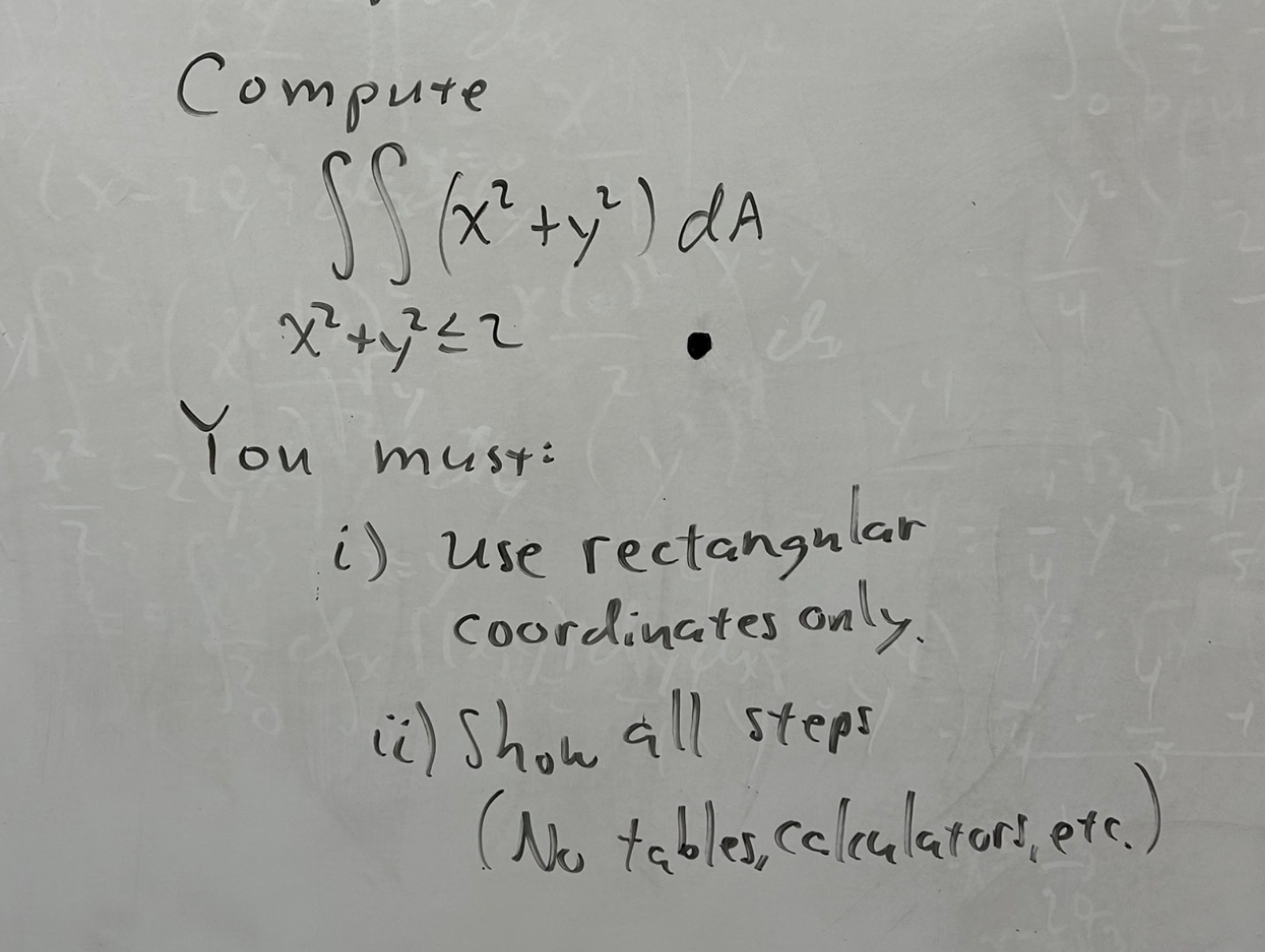 Solved Compute∬x2+y2≤2(x2+y2)dAYou must:i) ﻿Use | Chegg.com
